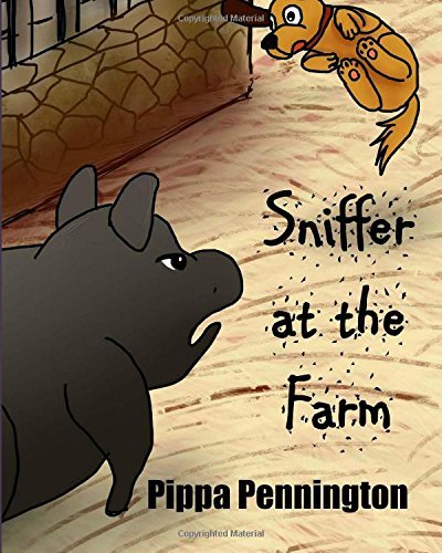 Sniffer at the Farm: For listening and early readers 3-6 years by Pippa ...