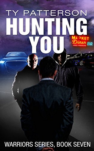 Hunting You (Warriors #7) by Ty Patterson | Goodreads