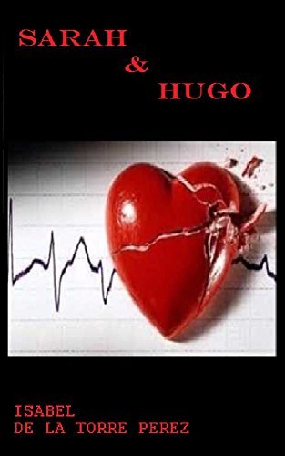 SARAH & HUGO by Isabel De La Torre Perez | Goodreads