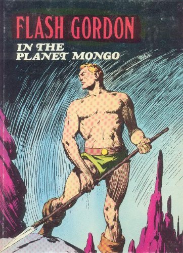 Flash Gordon in the Planet Mongo by Alex Raymond | Goodreads