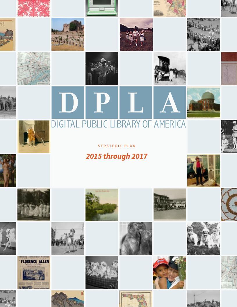 Strategic Plan 2015 through 2017 by Digital Public Library of America ...