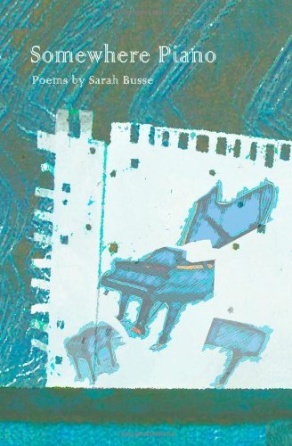 Somewhere Piano by Sarah Busse | Goodreads