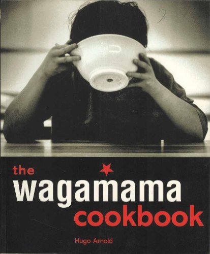 Wagamama Cookbook by Hugo Arnold | Goodreads