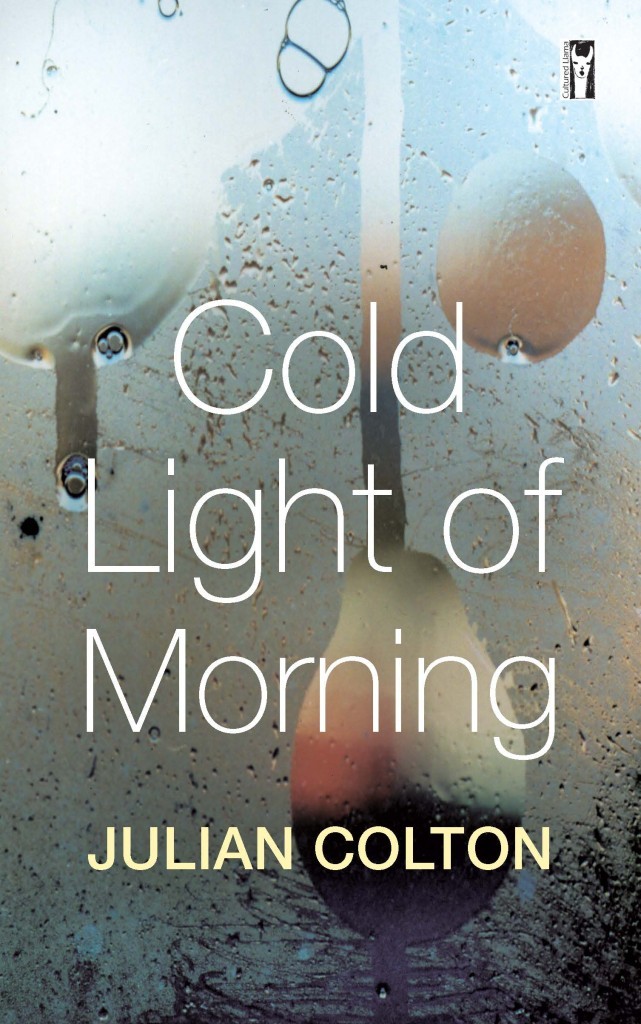 Cold Light of Morning by Julian Colton | Goodreads