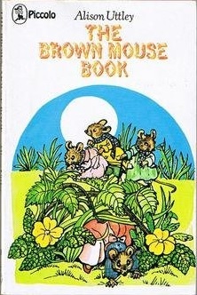 The Brown Mouse Book by Alison Uttley | Goodreads
