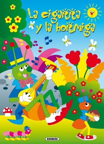 La cigarra y la hormiga (Spanish Edition) by Susaeta Ediciones | Goodreads