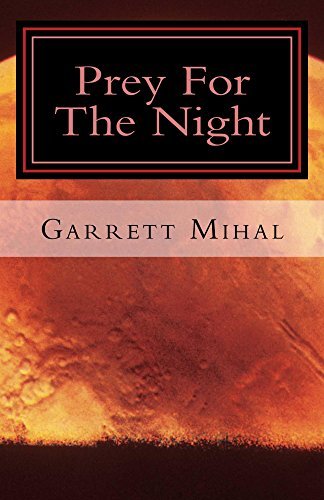 Prey For The Night (Prey Trilogy Book 1) by Garrett Mihal | Goodreads