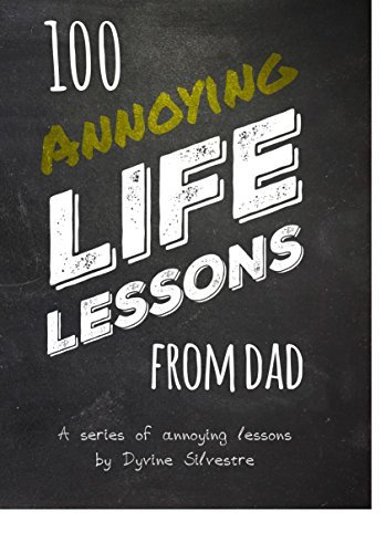 100 Annoying Life Lessons from Dad by Top Choice Media | Goodreads