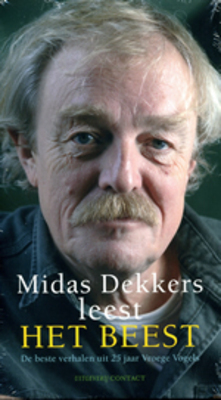 Midas Dekkers leest Het Beest: de beste verhalen uit 25 jaar Vroege ...