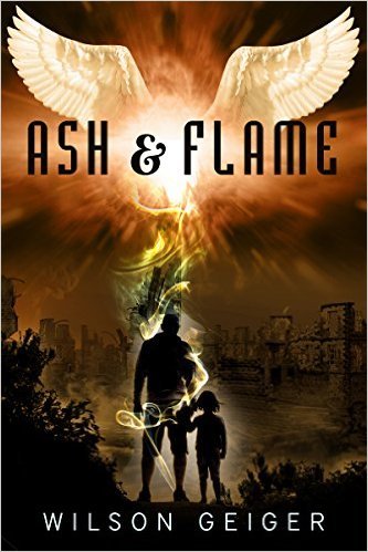 Ash & Flame: Season One by Wilson Geiger | Goodreads