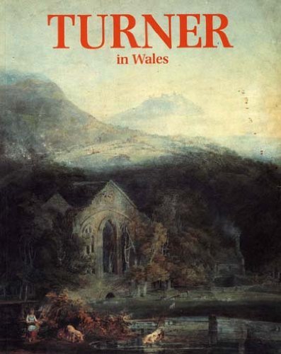 Turner In Wales by Andrew Wilton | Goodreads