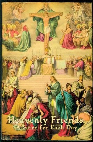 Heavenly Friends: A Saint for Each Day by Rosalie Marie Levy | Goodreads
