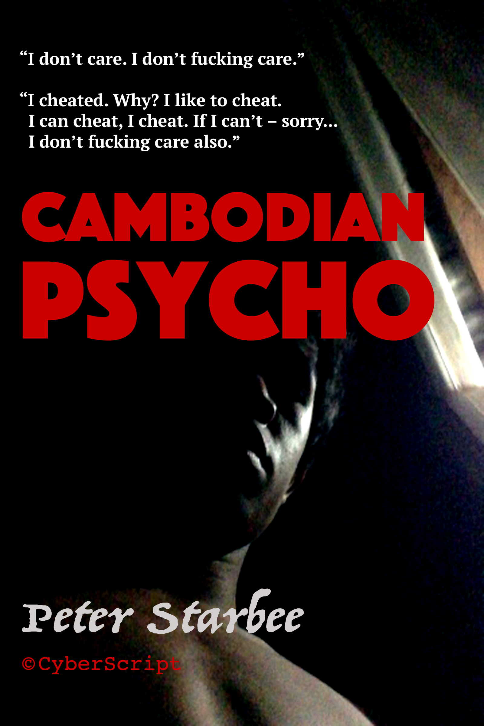 Cambodian Psycho by Peter Starbee | Goodreads