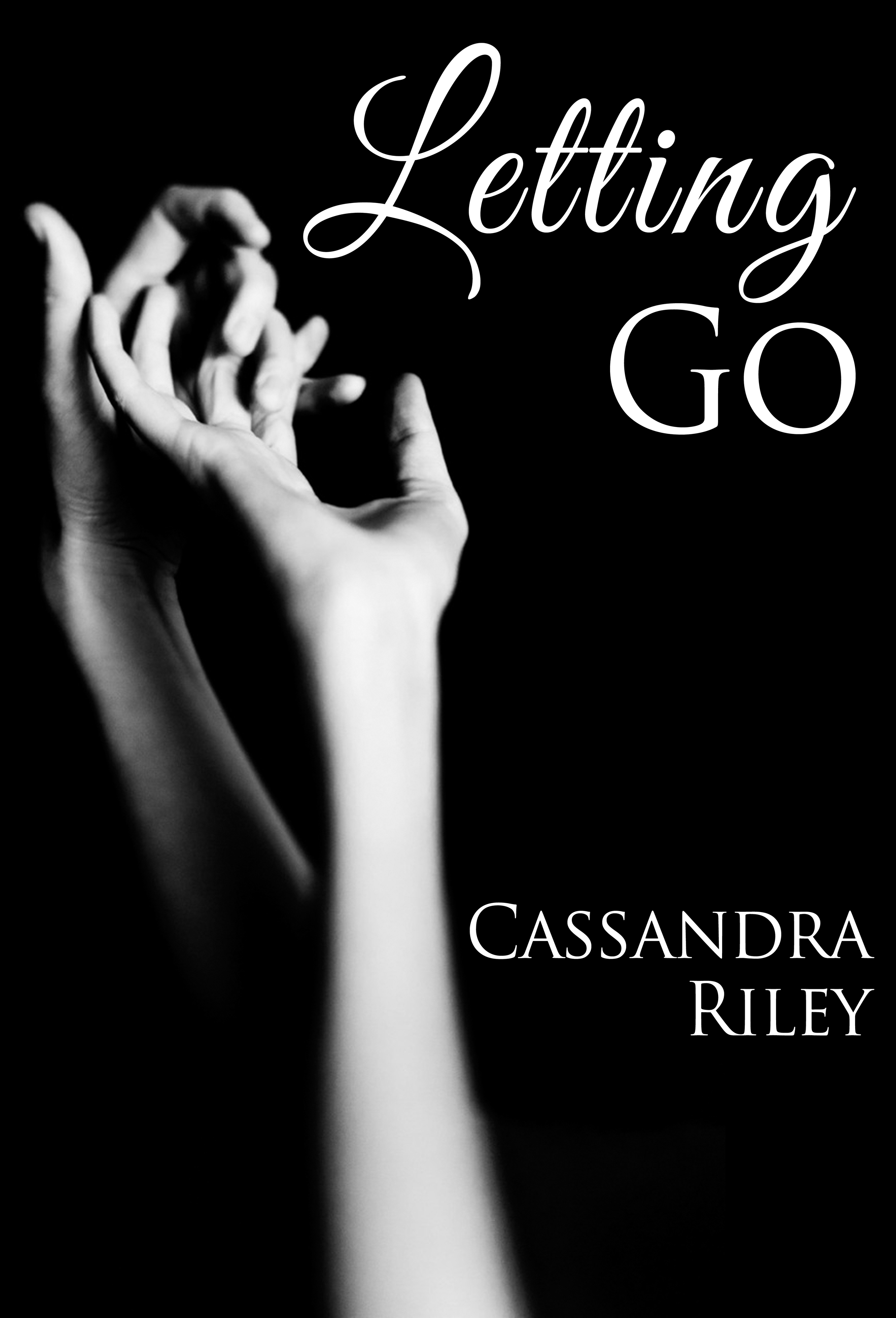 Letting Go by Cassandra Riley | Goodreads