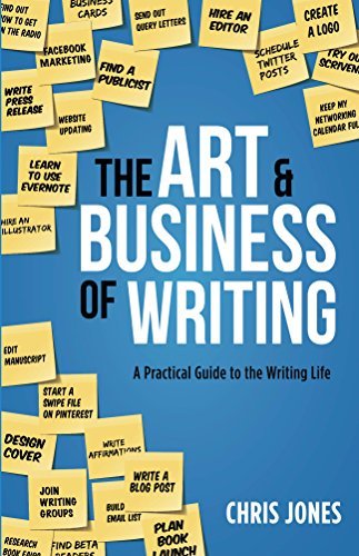 The Art & Business of Writing: A Practical Guide to the Writing Life by ...