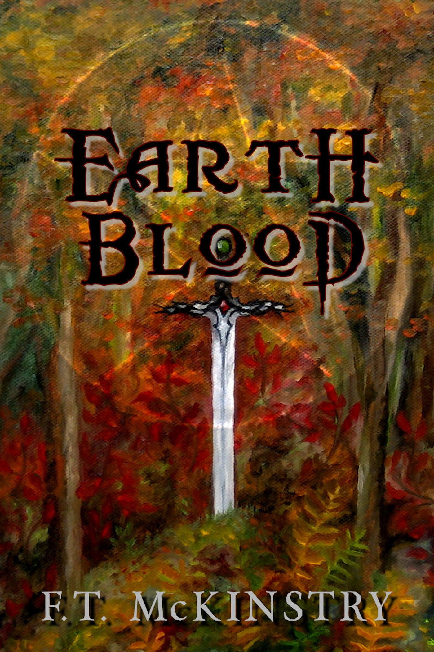 Earth Blood by F.T. McKinstry | Goodreads