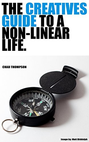 The Creative's Guide to a Non-Linear Life: Create your success by ...