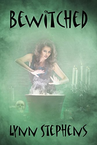 Bewitched (Bewitched #1) by Lynn Stephens | Goodreads