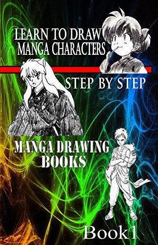 Learn to draw Manga Characters Step by Step Book 1: Manga Drawing Books ...