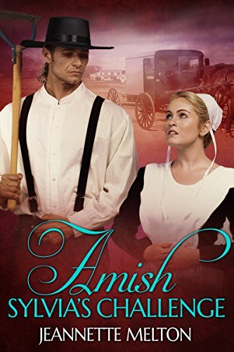 Amish: Sylvia's Challenge by Jeannette Melton | Goodreads