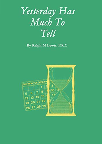 Yesterday Has Much To Tell by Ralph Maxwell Lewis | Goodreads