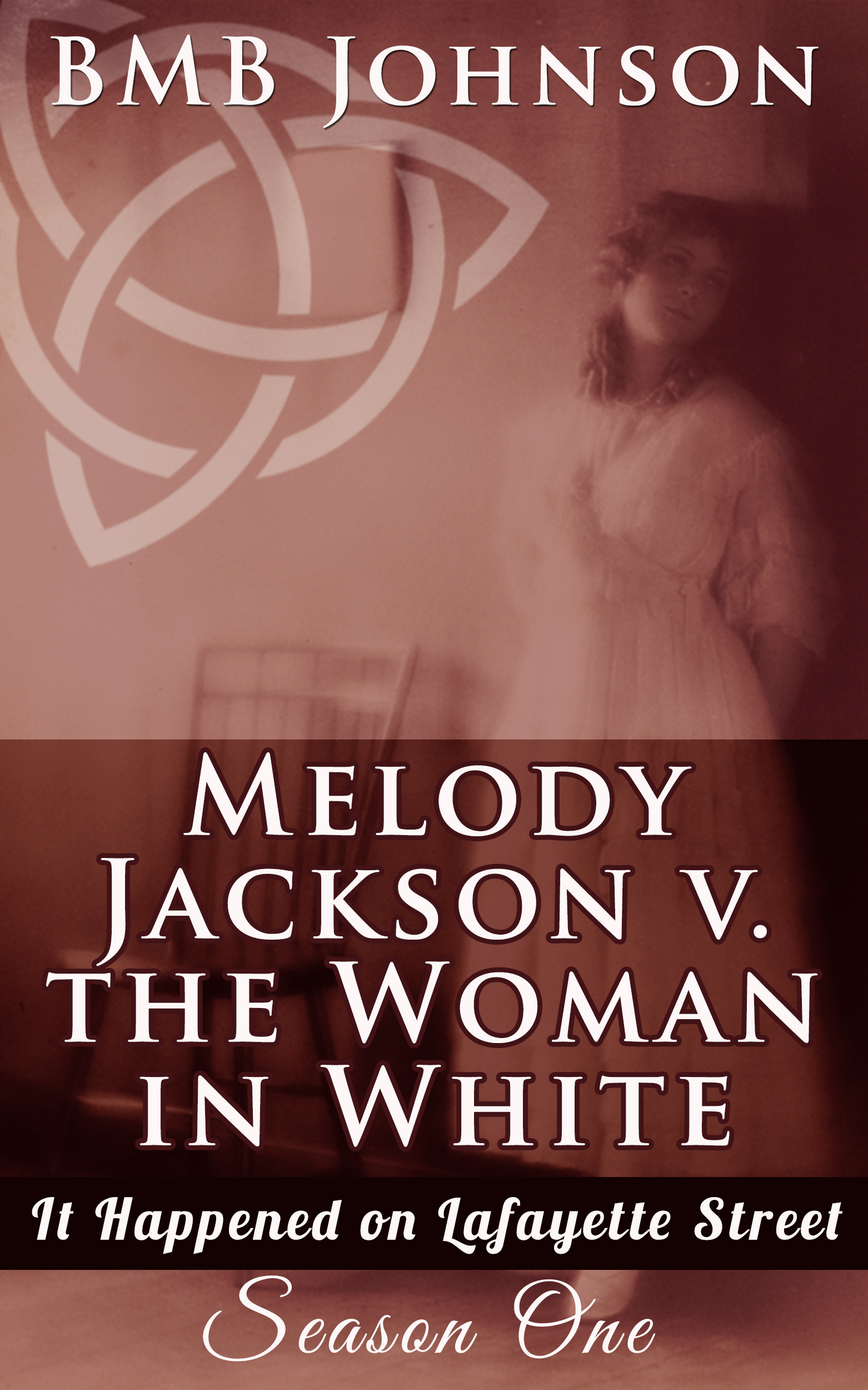 Melody Jackson v. the Woman in White by B.M.B. Johnson | Goodreads