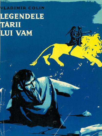 Legendele ţării lui Vam by Vladimir Colin | Goodreads