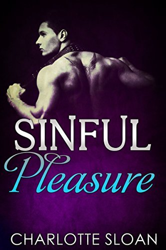 Sinful Pleasure by Charlotte Sloan | Goodreads