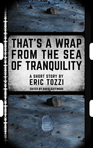That's a Wrap from The Sea of Tranquility by Eric Tozzi | Goodreads