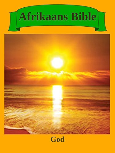 Afrikaans Bible (DIE BYBEL Afrikaans ) Die Bybel in die Afrikaans by ...