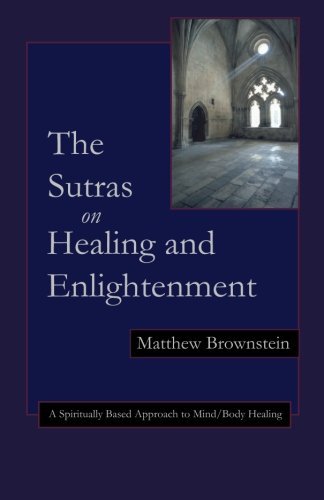 The Sutras on Healing and Enlightenment: A Spiritually Based Approach ...