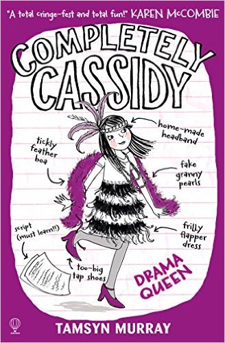 Drama Queen (Completely Cassidy #3) by Tamsyn Murray | Goodreads