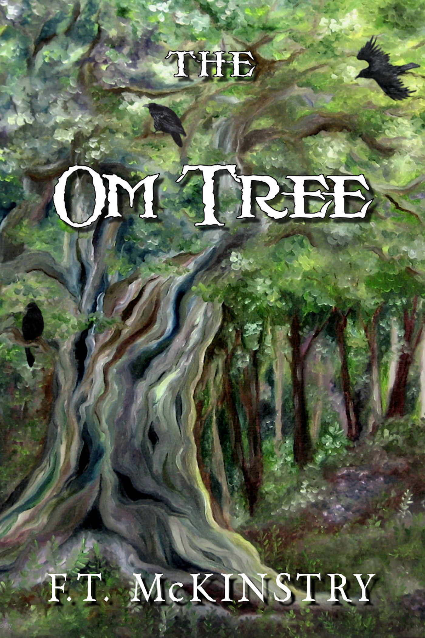 The Om Tree by F.T. McKinstry | Goodreads