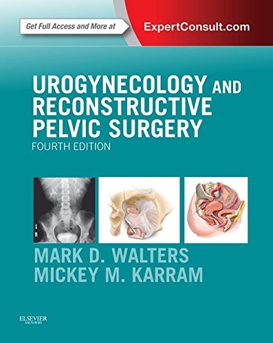 Urogynecology and Reconstructive Pelvic Surgery E-Book by Mark D ...