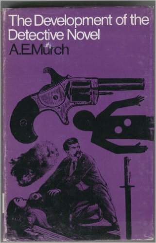 Development of the Detective Novel by Alma Elizabeth Murch | Goodreads