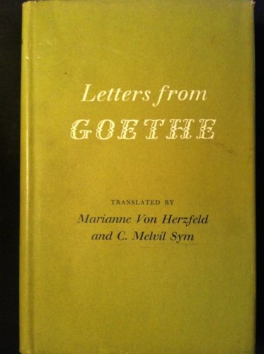 Letters from Goethe by [Goethe] Trans. M Von Merzfeld & C A Sym | Goodreads