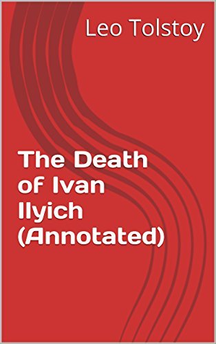The Death of Ivan Ilyich by Leo Tolstoy | Goodreads