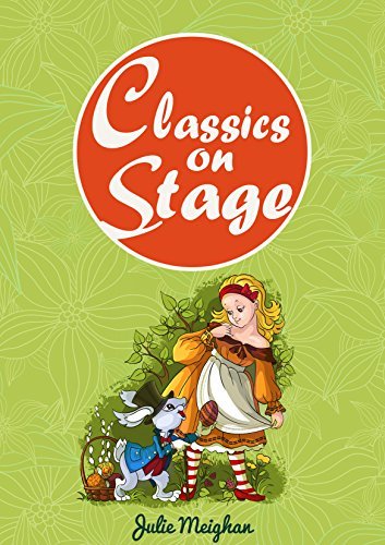 Classics on Stage: A collection of plays based on children's classic ...
