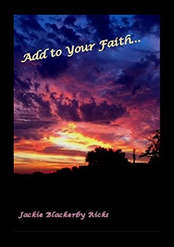 Add to Your Faith... by Jackie Ricks | Goodreads