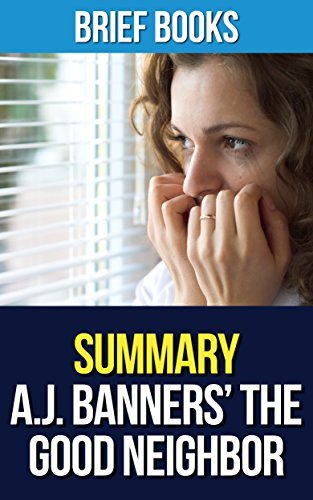 Summary: The Good Neighbor by A. J. Banner by Brief Books | Goodreads