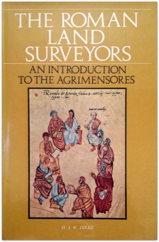 The Roman Land Surveyors: An Introduction to the Agrimensores by Oswald ...