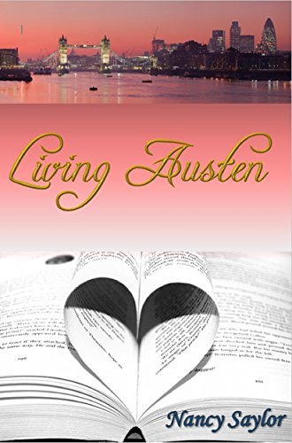 Living Austen by Nancy Saylor | Goodreads