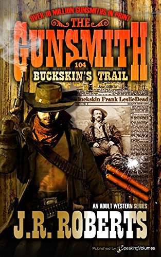Buckskin's Trail (The Gunsmith Book 104) by J.R. Roberts | Goodreads