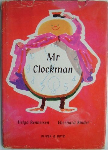Mr Clockman by Helga Renneisen | Goodreads
