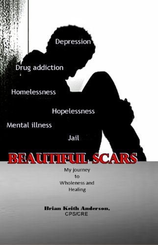 Beautiful Scars by Brian Keith Anderson | Goodreads