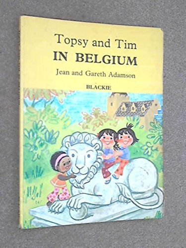 Topsy and Tim Visit Belgium by Jean Adamson | Goodreads