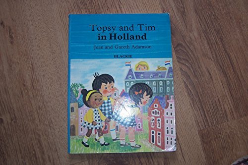 Topsy and Tim in Holland by Jean Adamson | Goodreads