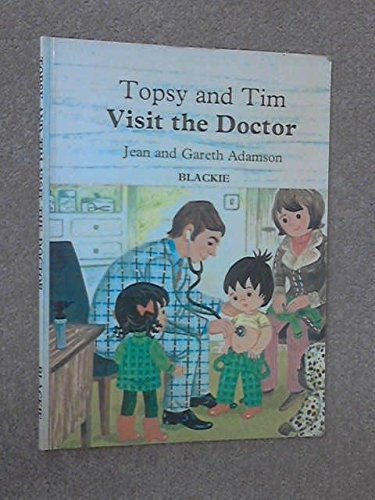 Topsy and Tim Visit the Doctor by Jean Adamson | Goodreads