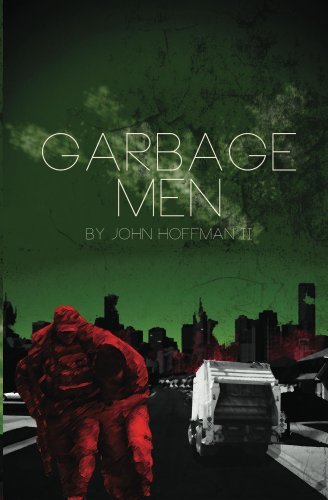 Garbage Men by John Hoffman II | Goodreads