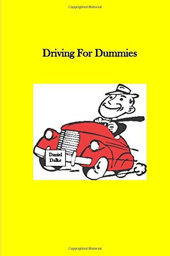 Driving For Dummies by Daniel Lee Dalke | Goodreads
